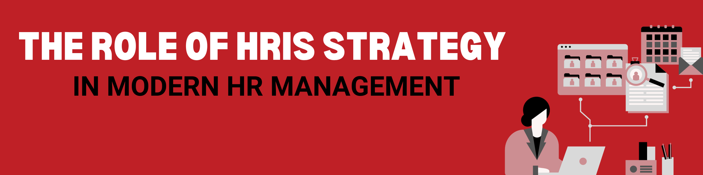 Strategic HRIS Implementation: Aligning Technology with HR Goals ...